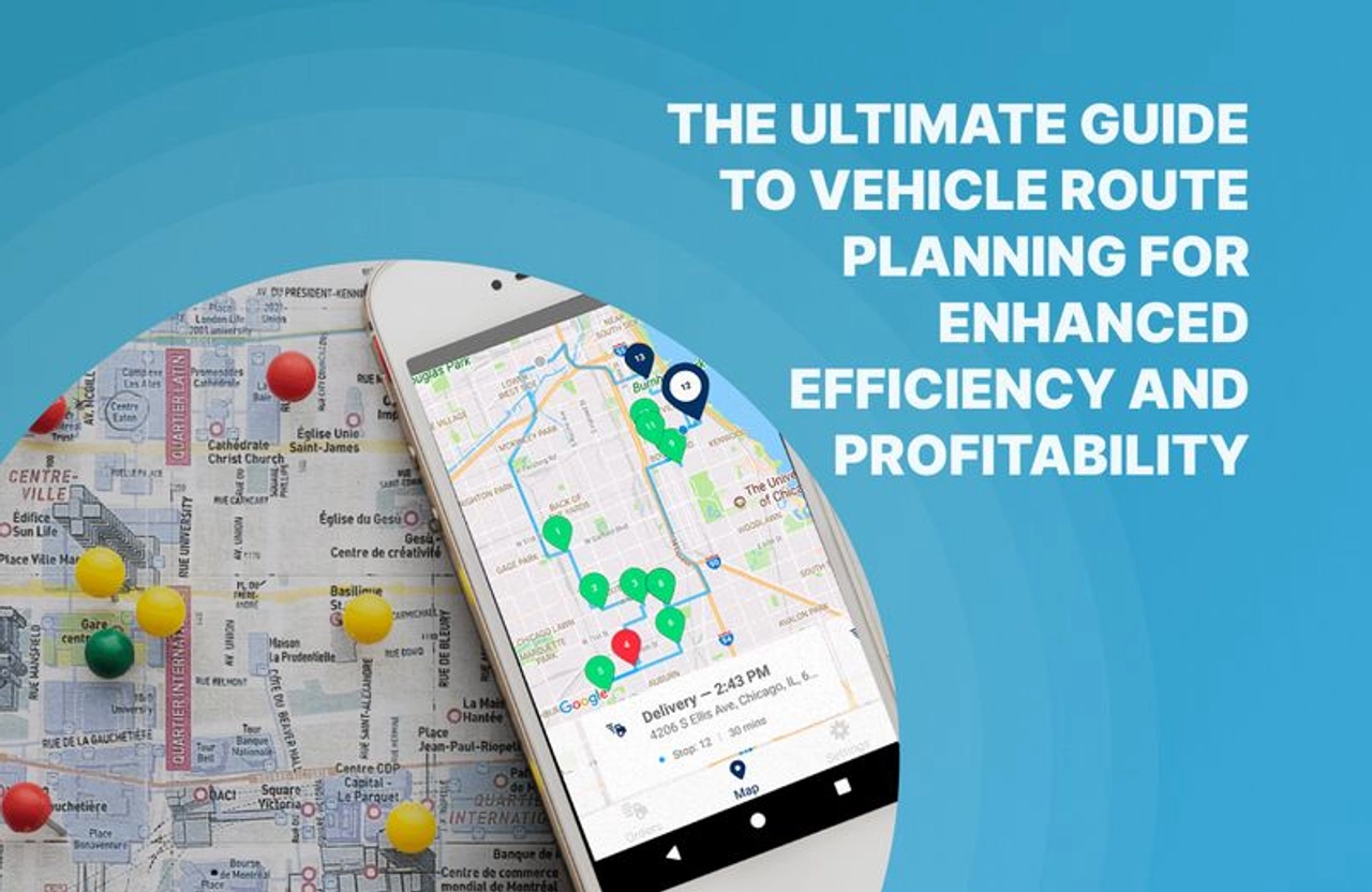 The Ultimate Guide to Vehicle Route Planning for Efficiency and ...